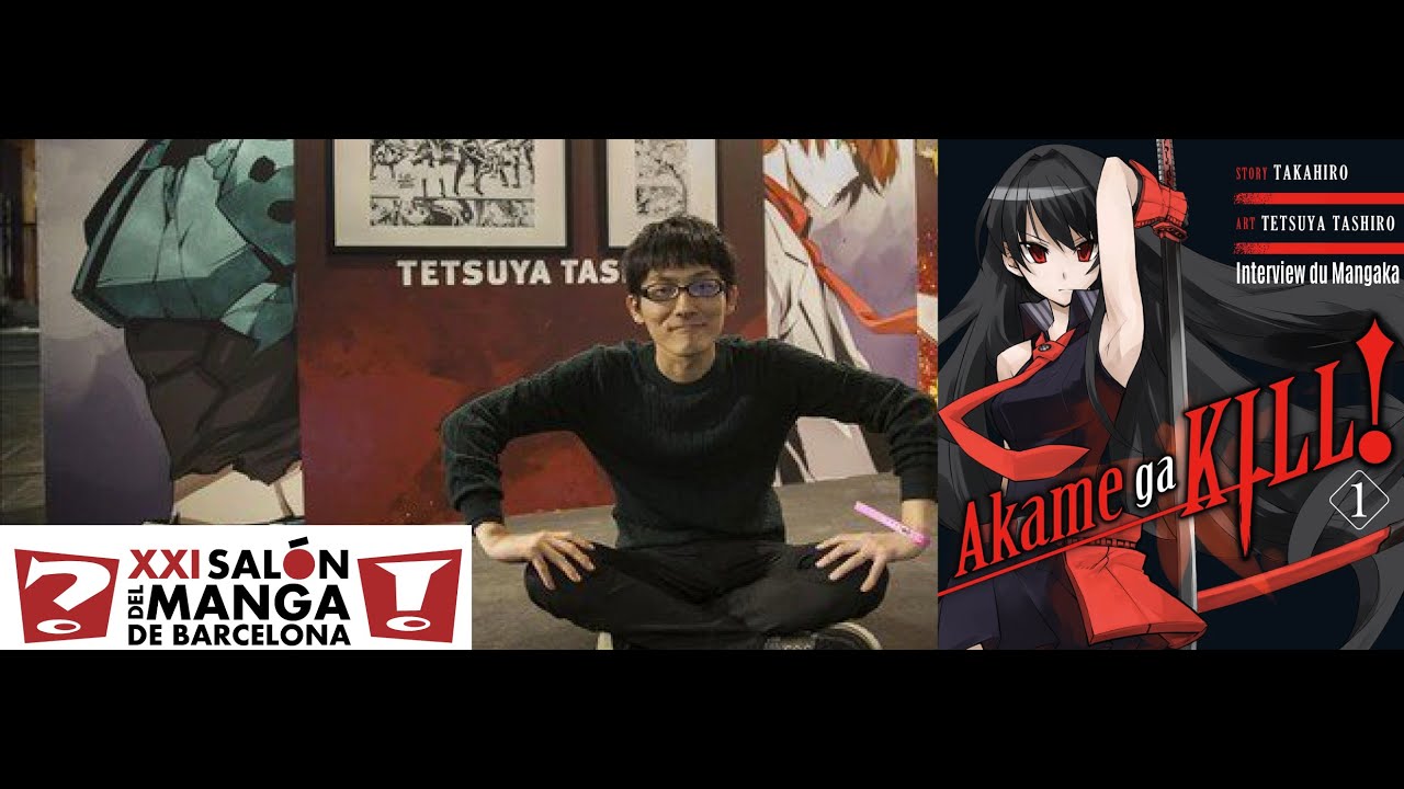 TETSUYA TASHIRO (Akame Ga Kill) ITW // Salon Del Manga Barcelona XXI ...