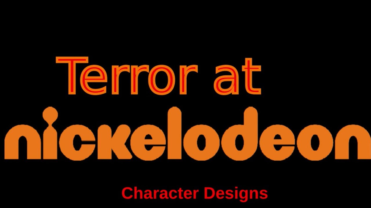Terror at Nickelodeon Characters Designs - YouTube