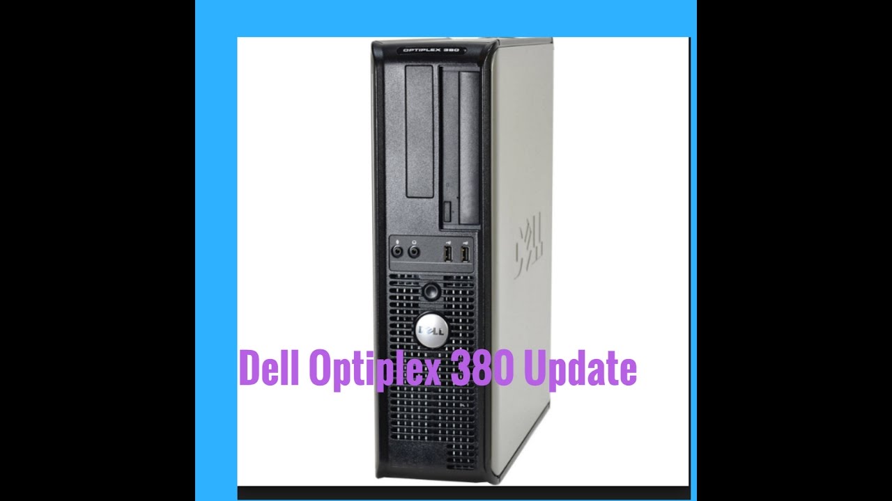 Dell Optiplex 380 update - YouTube