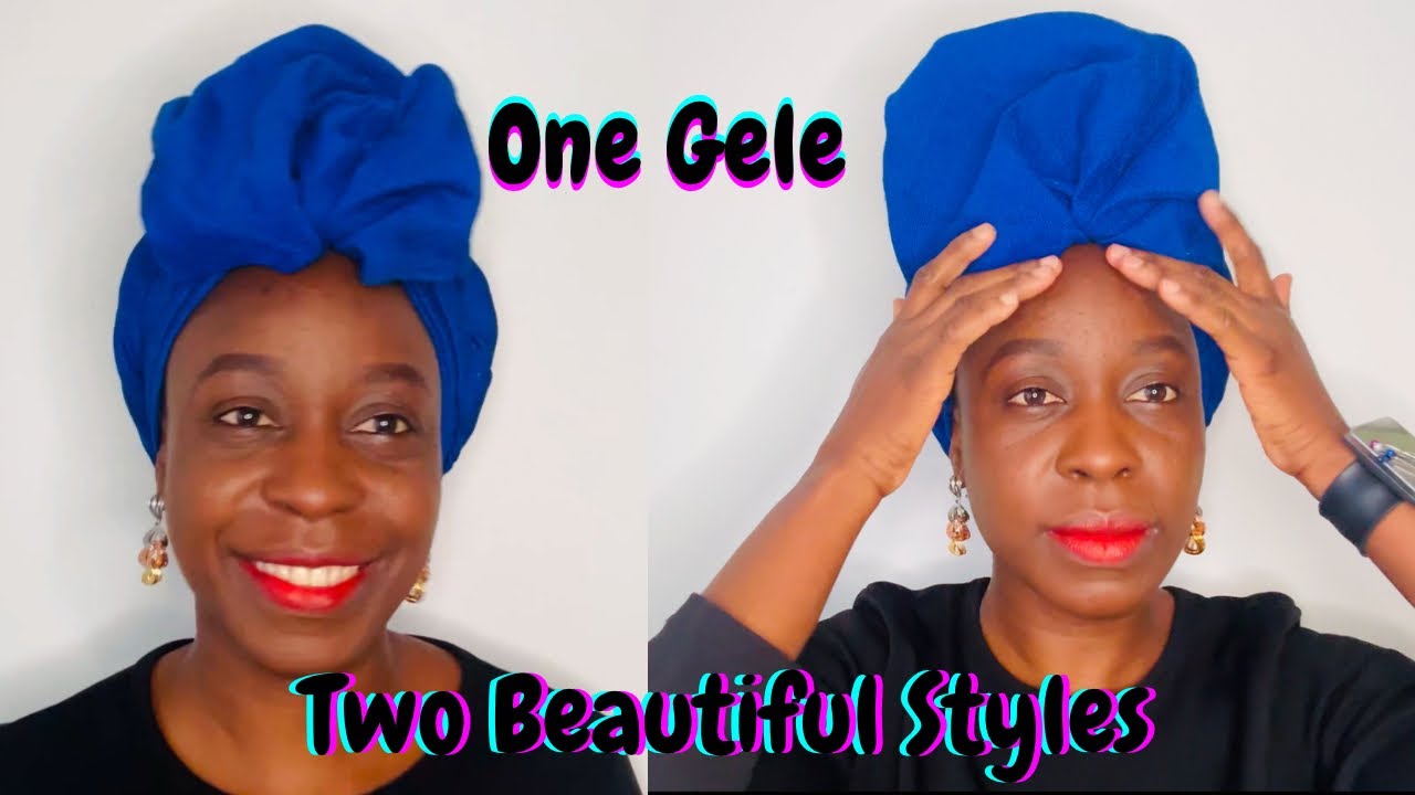 2 Easy and Quick Gele Headwrap Tutorial - YouTube