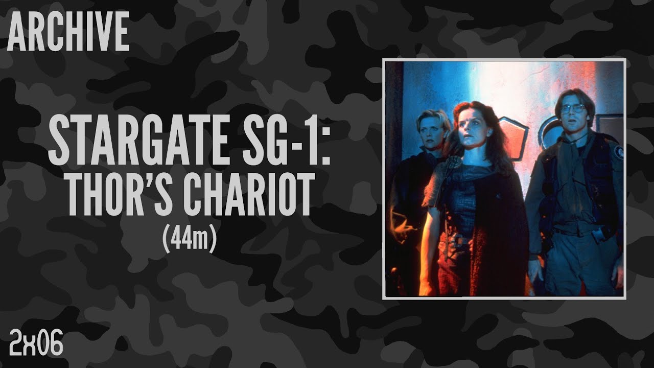 SG1 2x06 Thor's Chariot Commentary - YouTube