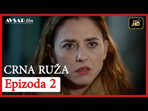 Crna Ruza - Epizoda 2