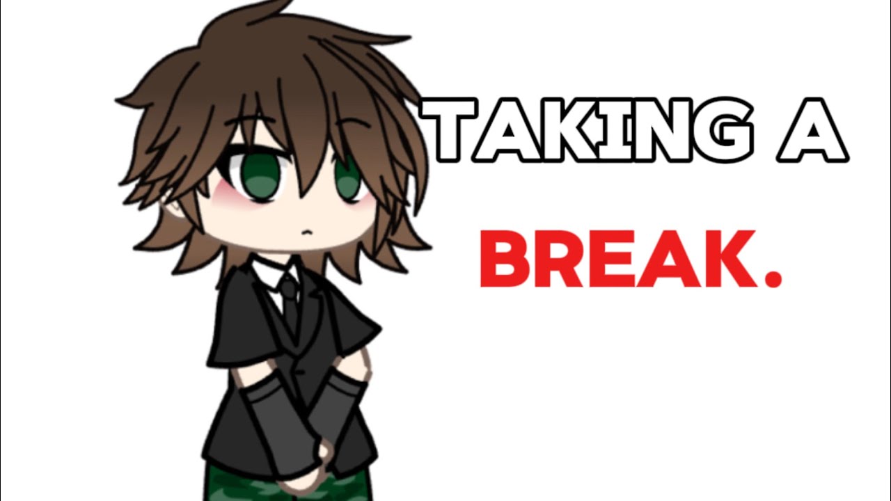 Taking a break. (Voice reveal lol) - YouTube