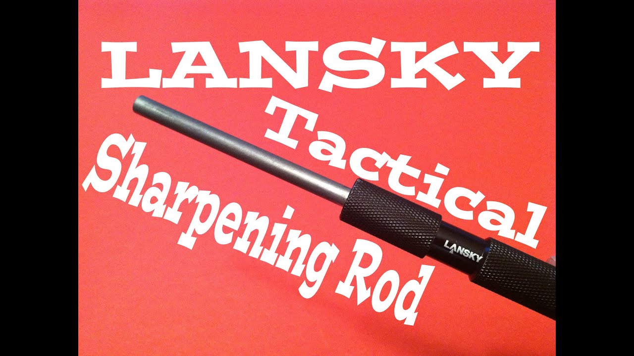 Lansky Tactical Sharpening Rod - YouTube