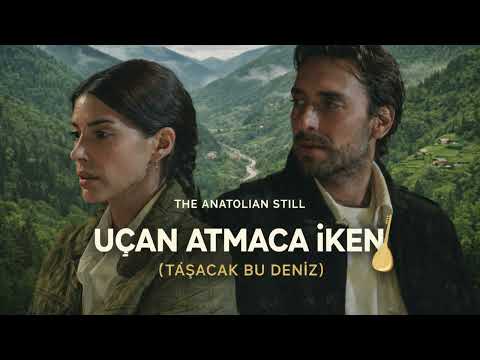 Uçan Atmaca İken – Taşacak Bu Deniz (Cover) | The Anatolian Still