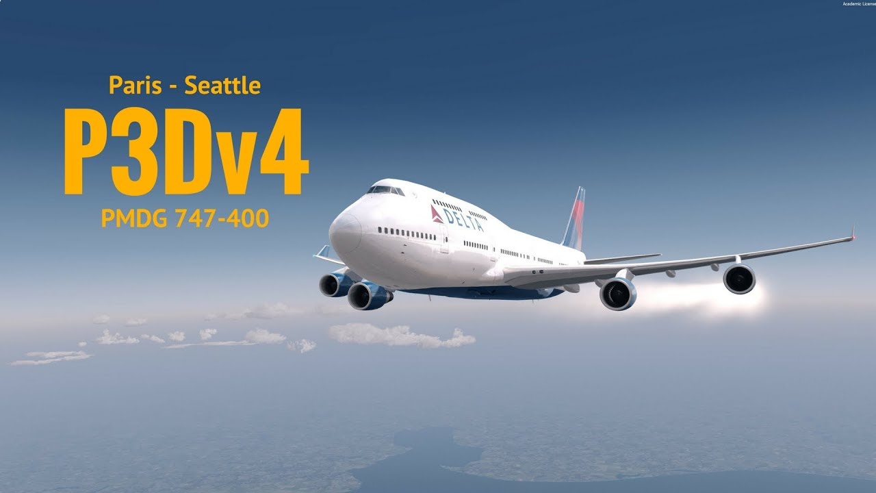 [P3Dv4] Paris (LFPG) - Seattle (KSEA) | Pmdg 747-400 | DELTA | TUTORIAL ...
