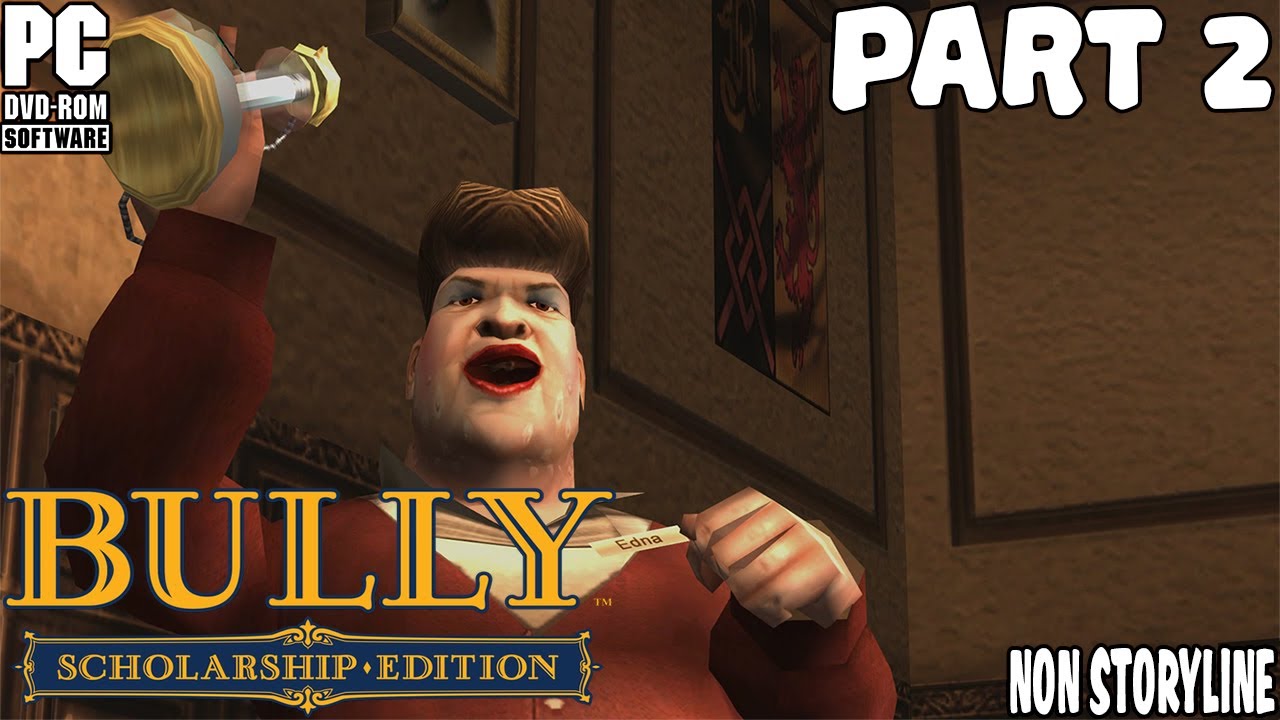 PART 2 NON STORYLINE - BULLY : SCHOLARSHIP EDITION FULL HD Playthrough ...