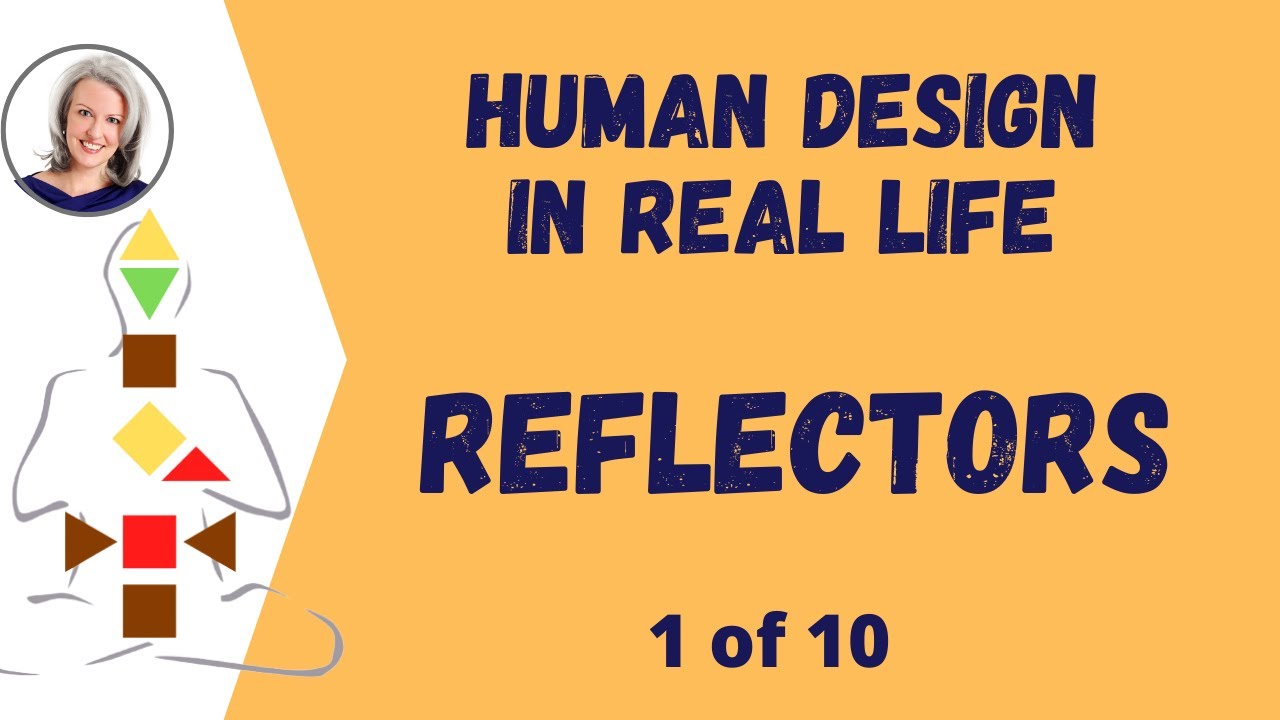 HUMAN DESIGN Reflectors | Aisling Hamilton shares her Reflector ...