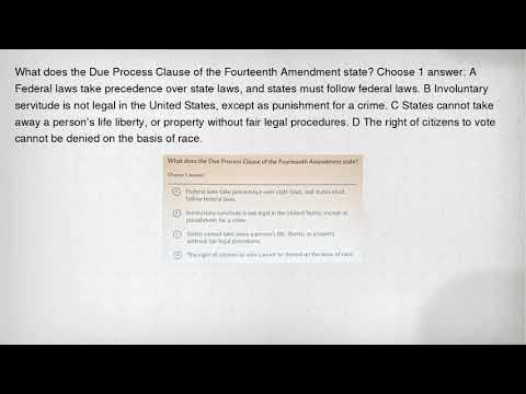 What does the Due Process Clause of the Fourteenth Amendment state? Choose 1 answer: A Federal ...
