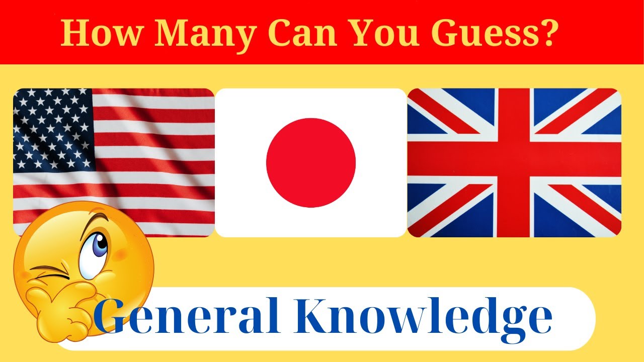 General Knowledge: Guess the Country by Its Flag | 100 Flags of the ...