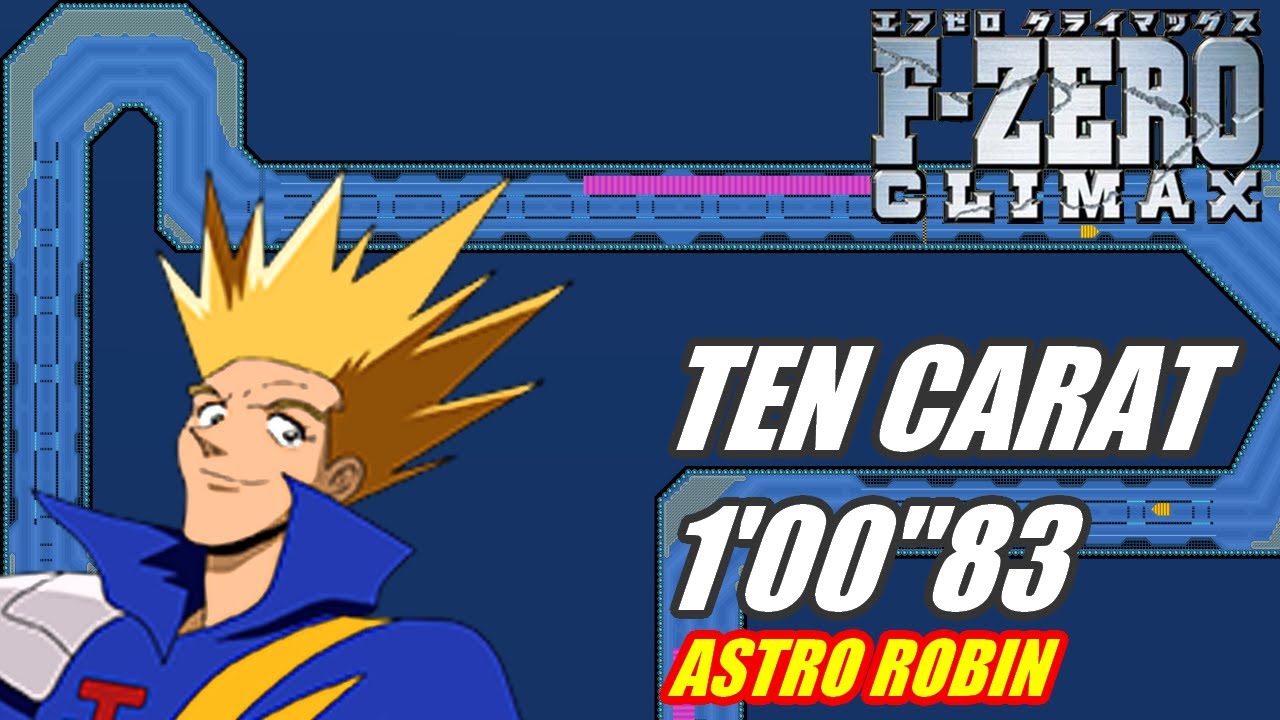 F-Zero Climax: Astro Robin on Ten Carat (1'00"83) - YouTube