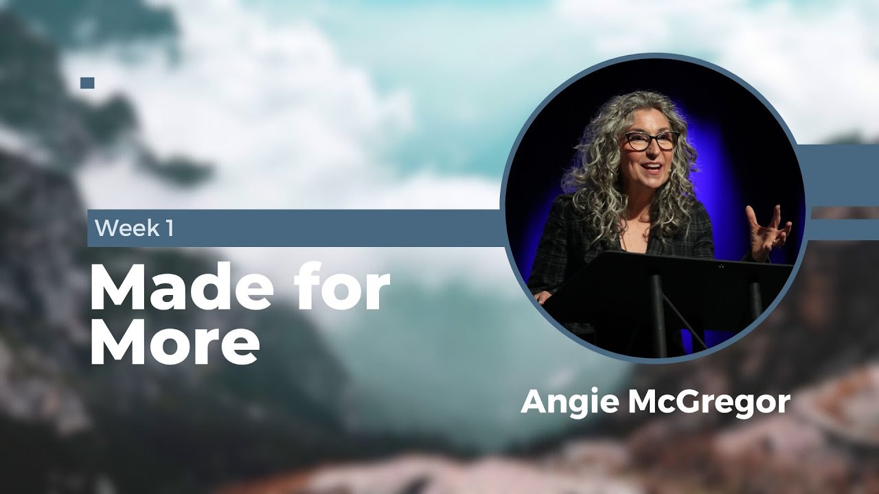 Made for More Week 1 | Angie McGregor - YouTube