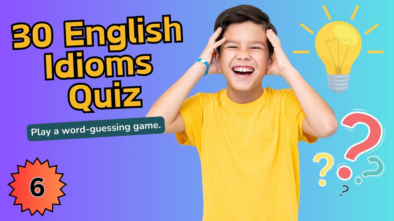 Unlock the Power of Idioms: 30 Essential English Idioms Practice Quiz ...