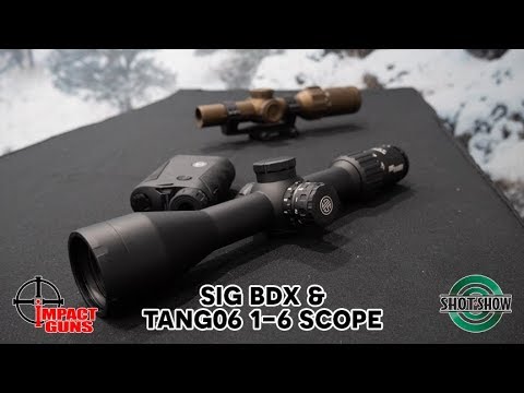Sig Sauer BDX System & Tango6 1-6 Riflescope - SHOT Show 2019 - YouTube