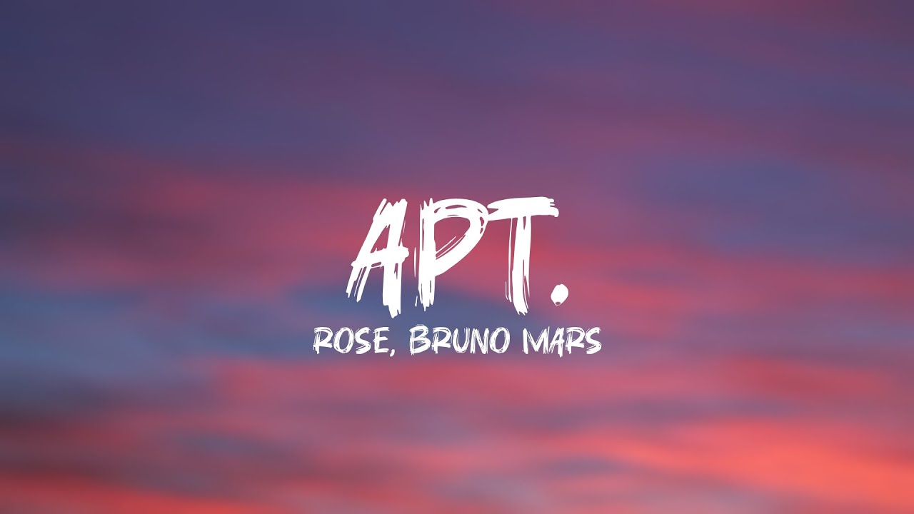 ROSÉ, Bruno Mars - APT. (Lyrics) - YouTube