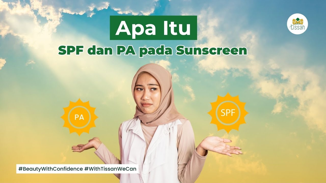 WAJIB TAHU!! Apa Itu SPF dan PA pada Sunscreen! Cara Memilih Sunscreen ...