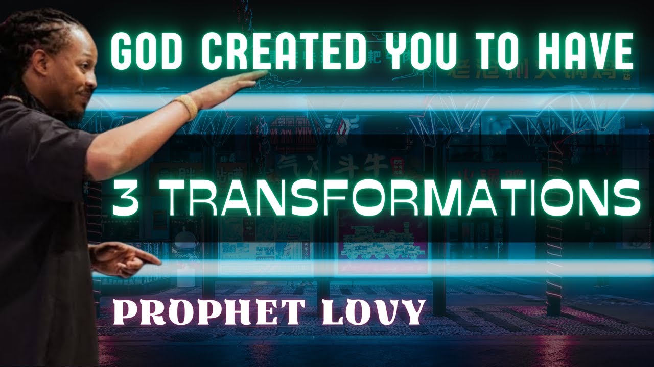 Prophet Lovy, GOD PERFECTS & PROMOTES YOU! PHASES OF TRANSFORMATION ...