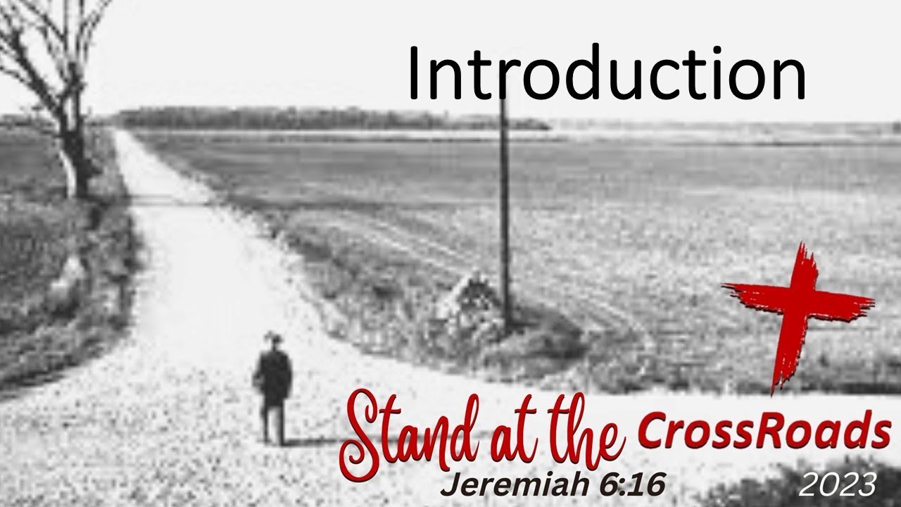 Stand at the CrossRoads: Introduction - YouTube