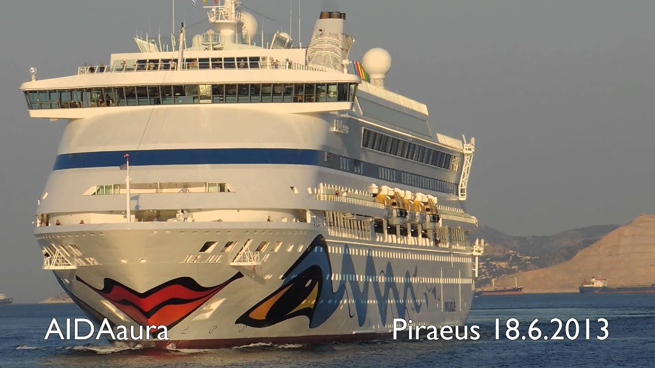 AIDAaura arrival at Piraeus Port - YouTube