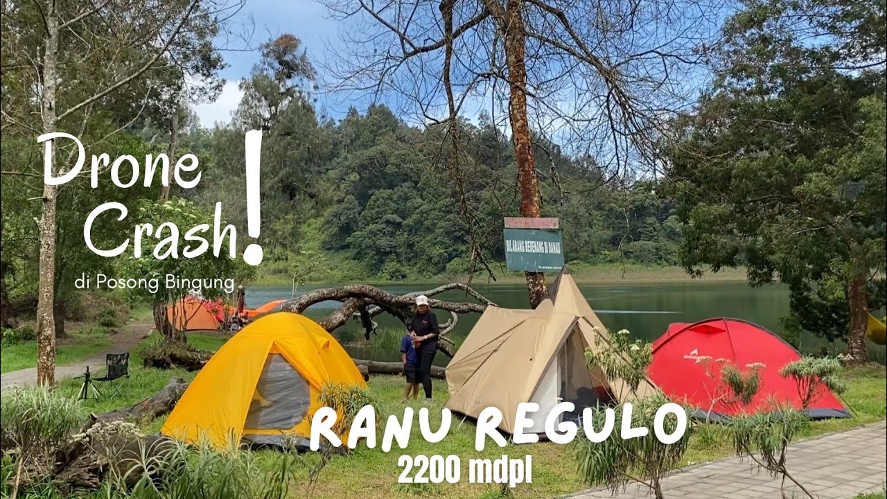 Camp di Ranu Regulo | Taman Nasional Bromo Tengger Semeru| Drone Crash - YouTube