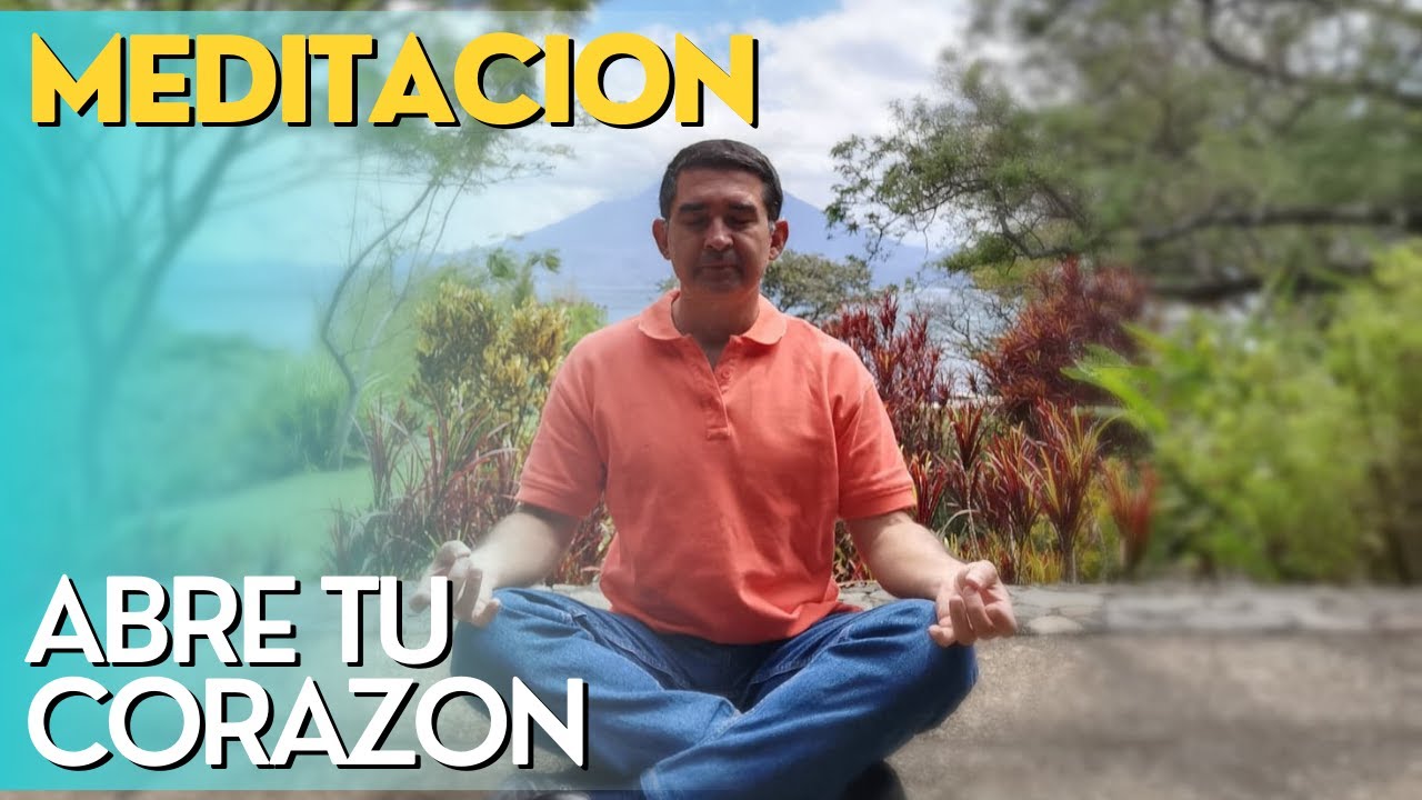 ABRE TU CORAZON - meditación muy poderosa y sanadora - YouTube