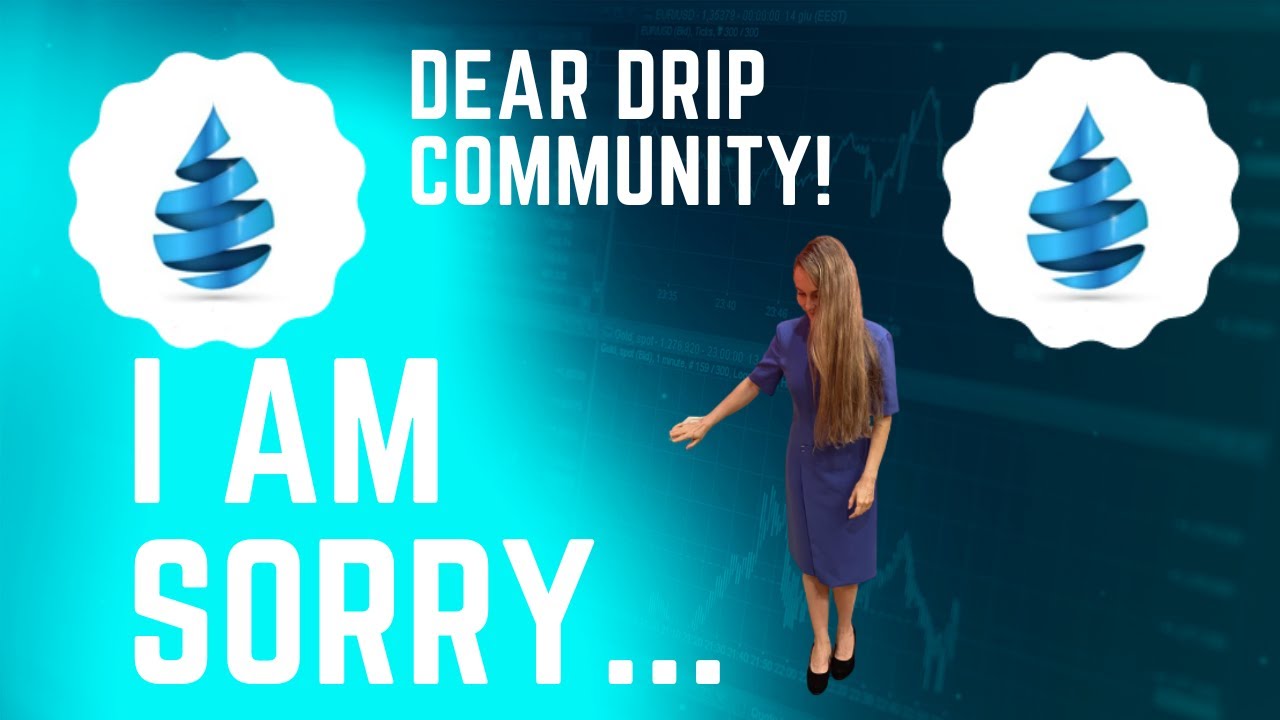 Dear Drip Community, please accept my apology! - YouTube