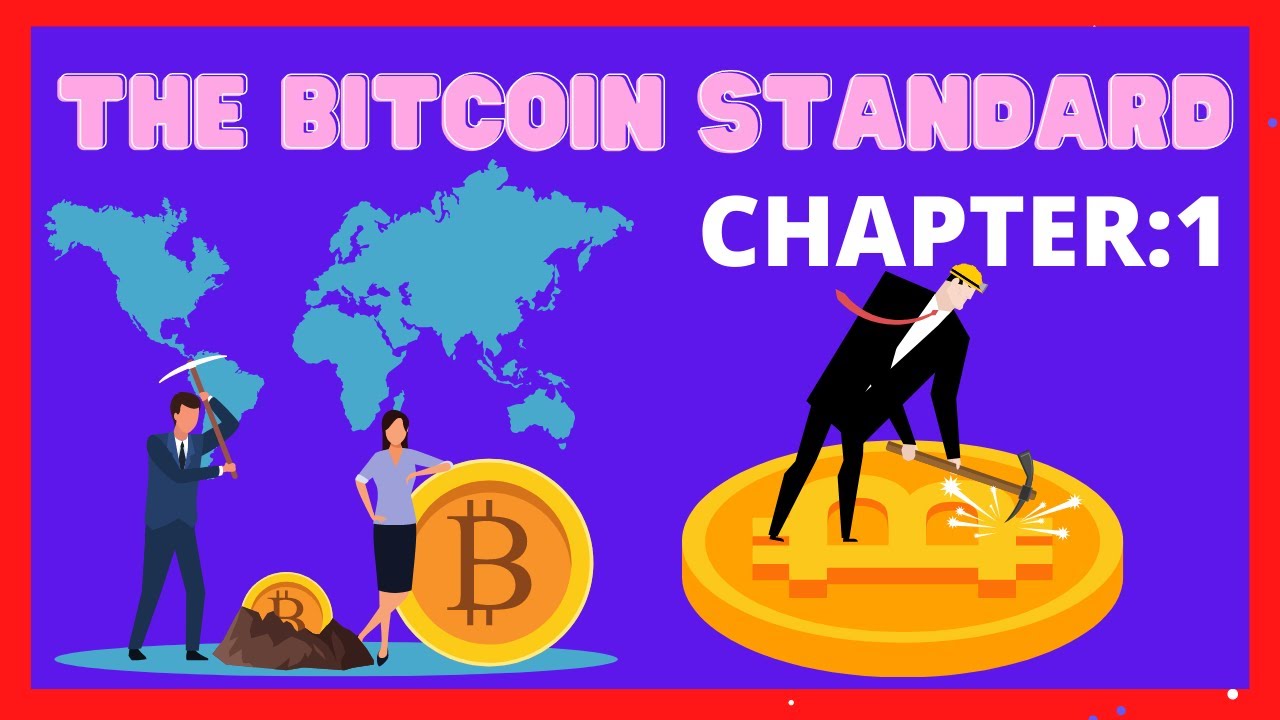 THE BITCOIN STANDARD | CHAPTER 1- MONEY WHAT IS BITCOIN | AUDIOBOOK ...
