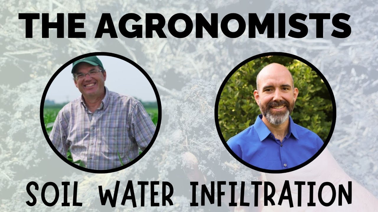 The Agronomists, Ep 222: Soil water infiltration with Aaron Daigh and ...