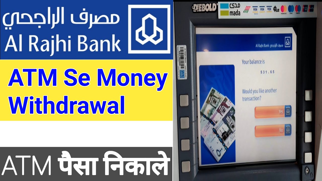How To Withdrawal Money From Al Rajhi Bank Atm Machine | Al Rajhi Bank ...