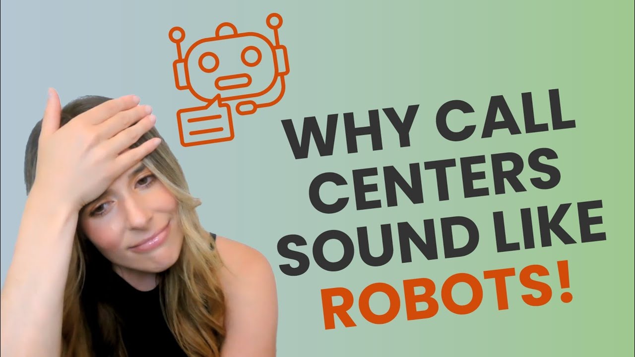 Why Do Call Center Reps Sound So Scripted? - YouTube