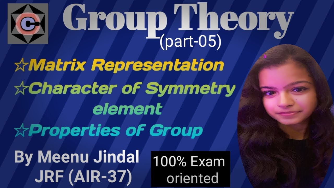 Matrix Representation|Character Of Symmetry Element|Properties Of Group ...