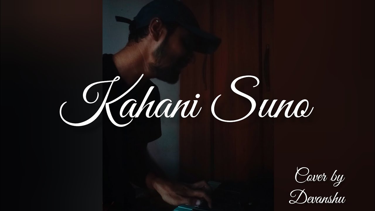 Kahani Suno |Cover|Devanshu|Kaifi Khalil| - YouTube