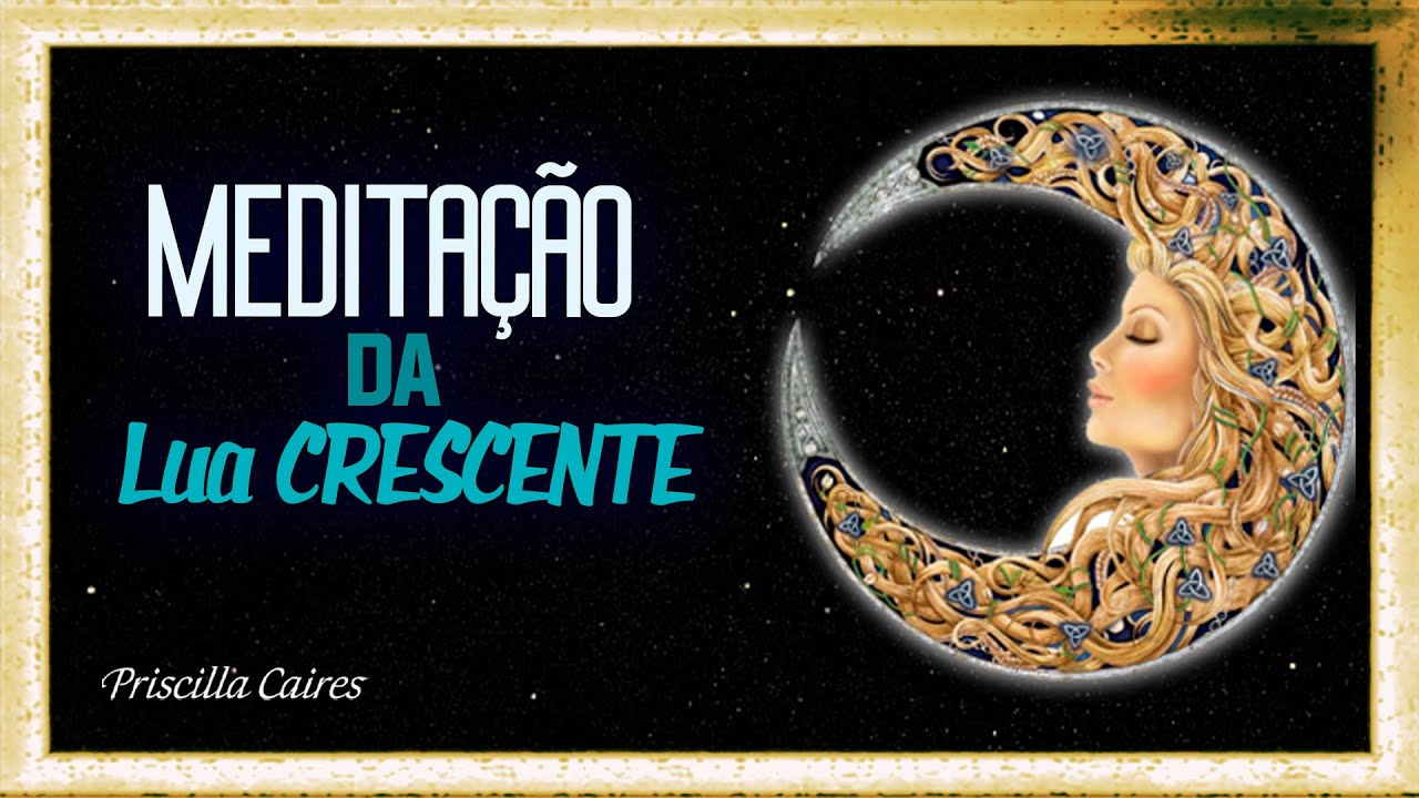 Poderosa Meditação da Lua Crescente #luacrescente #femininosagrado ...