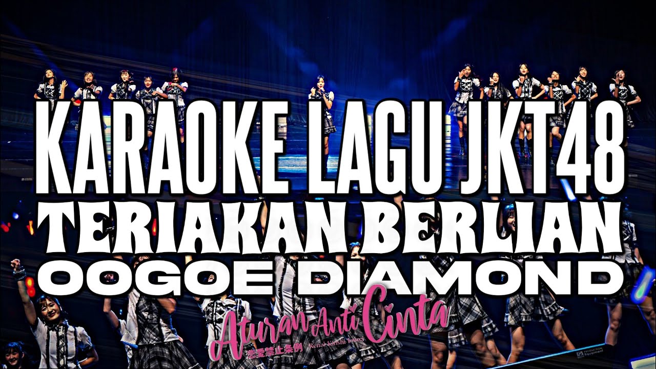 KARAOKE JKT48 - Teriakan berlian (Oogoe diamond) - YouTube