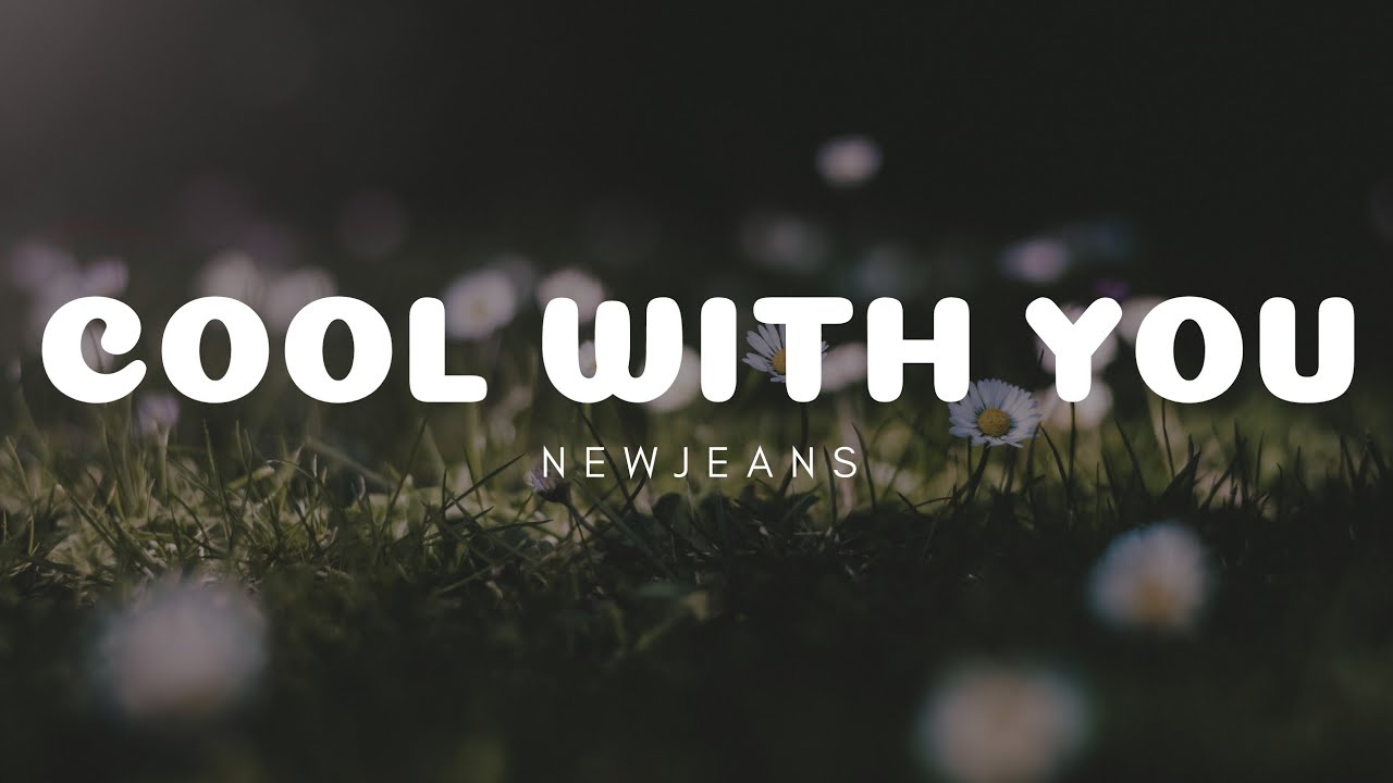 NewJeans - Cool With You (Side A) (English Lyrics) - YouTube