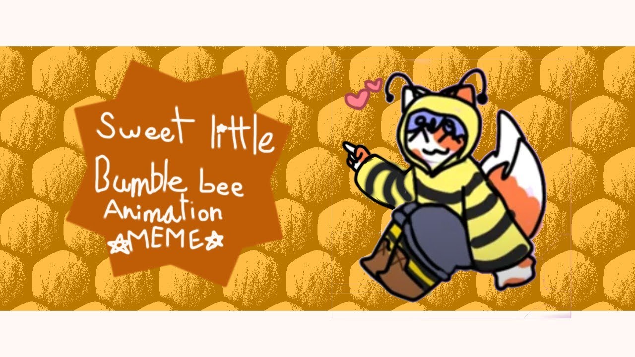 Sweet Little Bumble Bee | Animation Meme | FlipaClip - YouTube