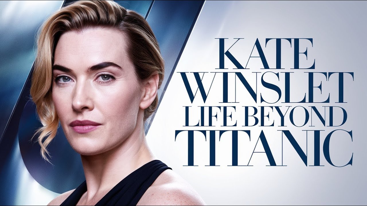 "Kate Winslet: Life Beyond Titanic – A Journey of Iconic Roles and ...