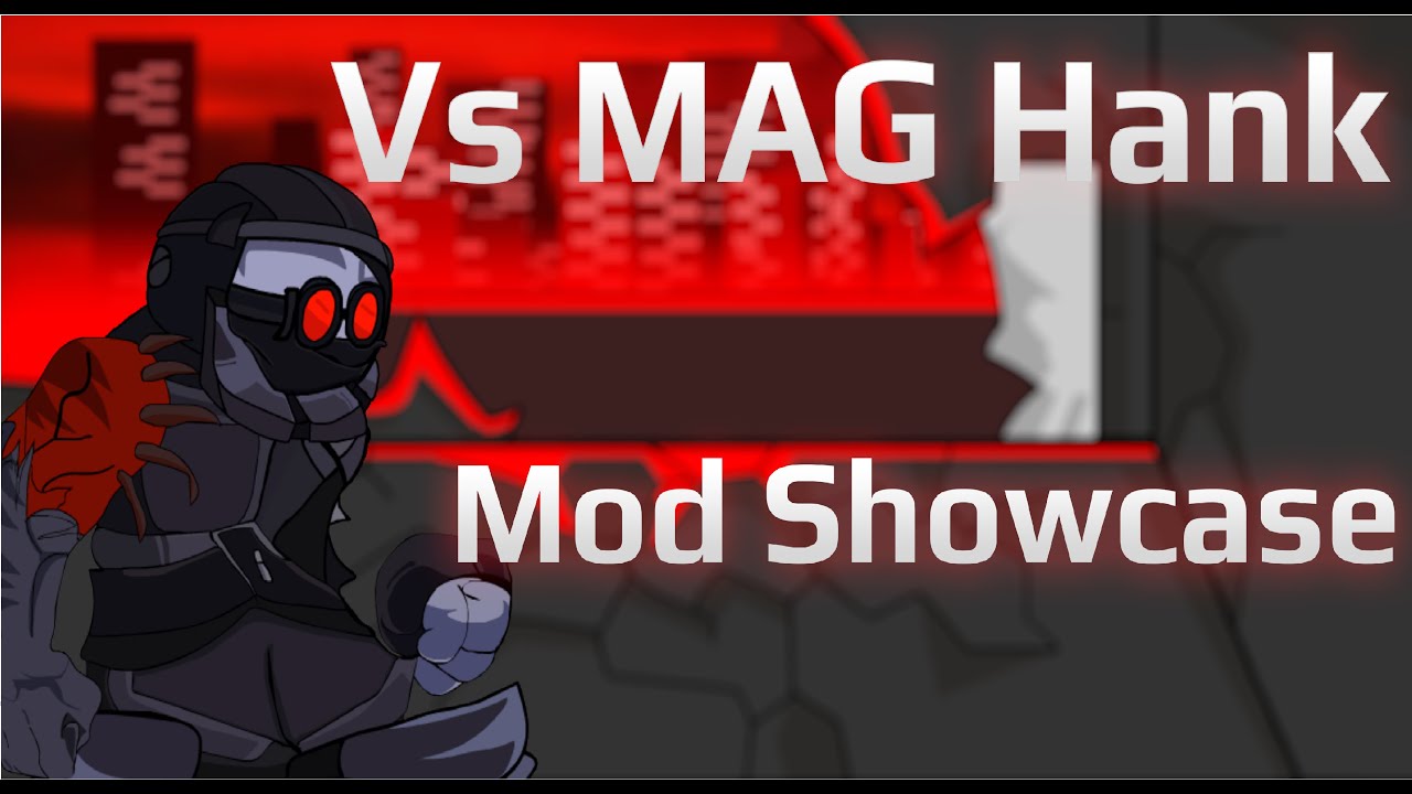 Vs MAG Hank mod +phase 2 reskin | Friday Night Funkin' - YouTube