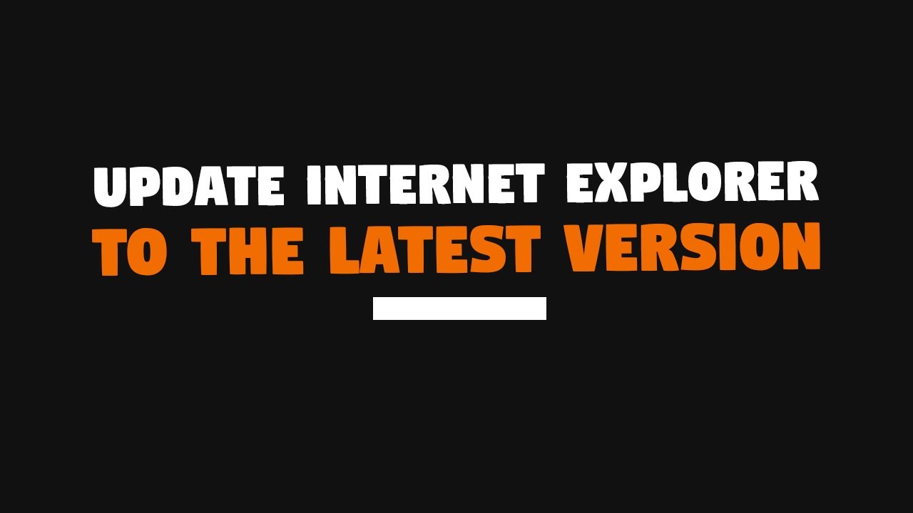 How to Update Internet Explorer to the Latest Version? - YouTube