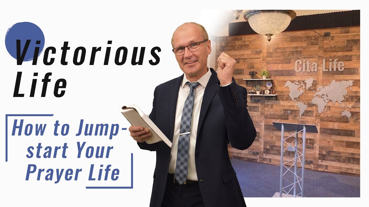 Victorious Life | How to Jumpstart Your Prayer Life - YouTube