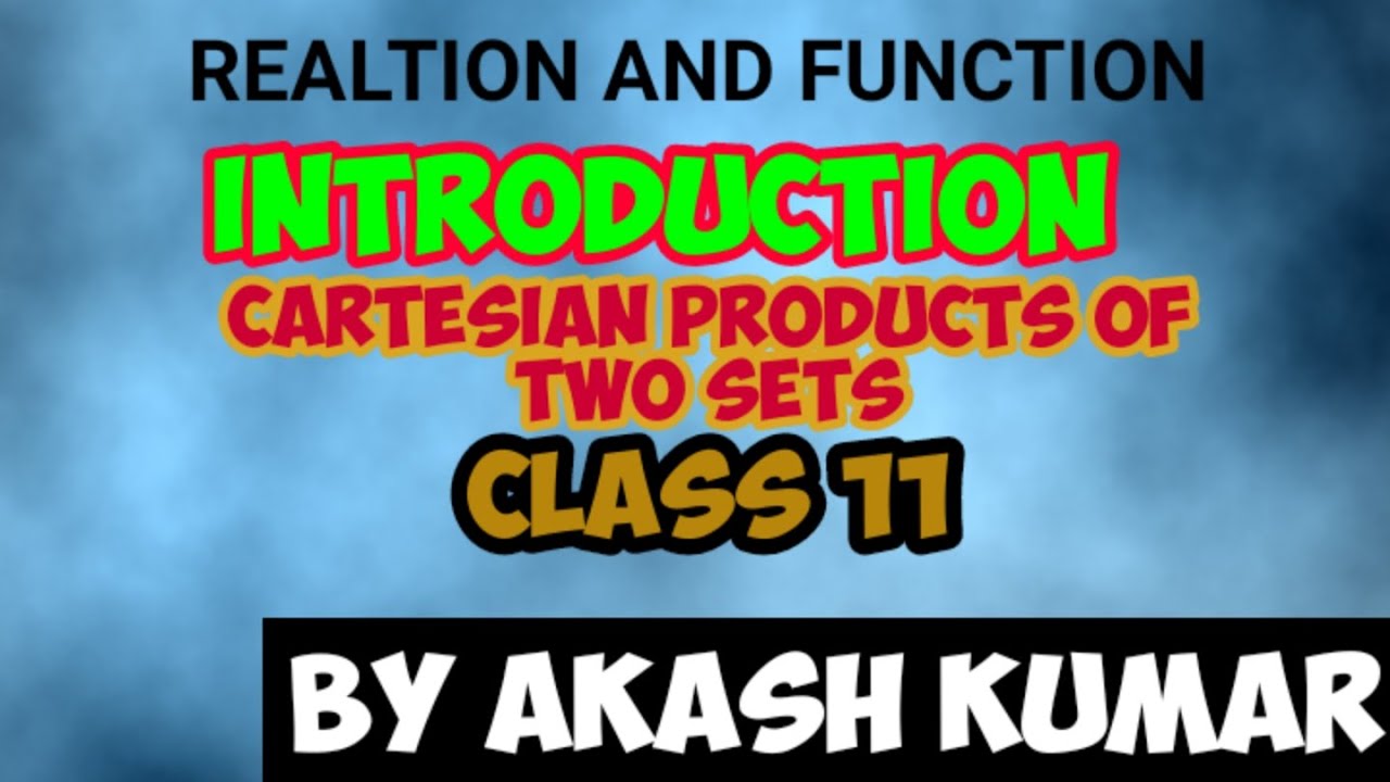 Relation And Function Introduction Class 11 Youtube