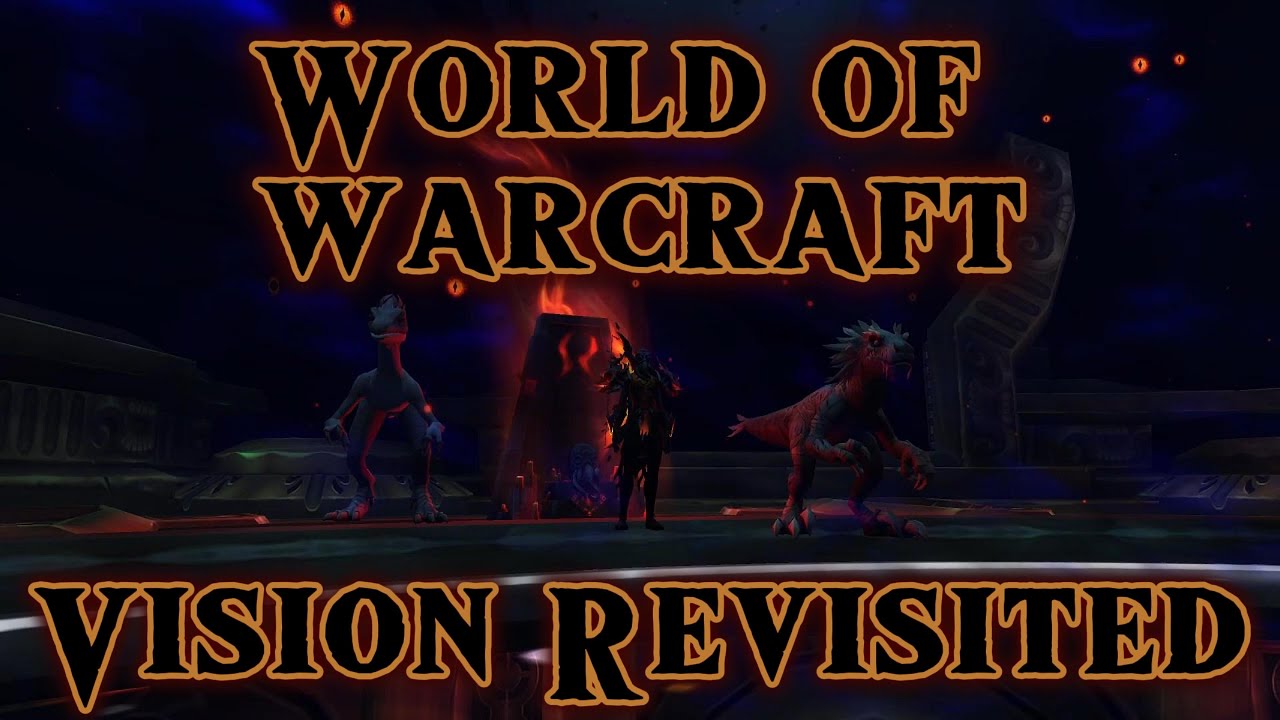 World Of Warcraft Vision Revisited Music Video - YouTube