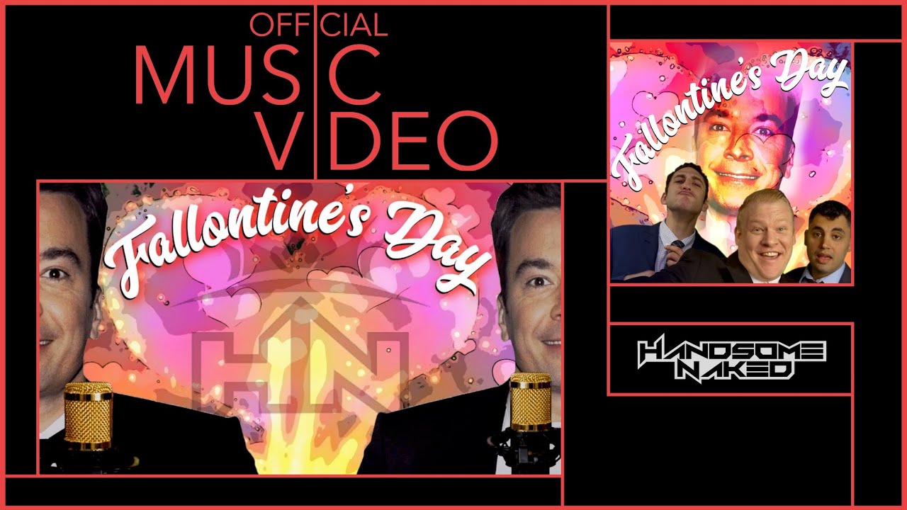 Fallontine's Day (Official Music Video) - Handsome Naked - YouTube