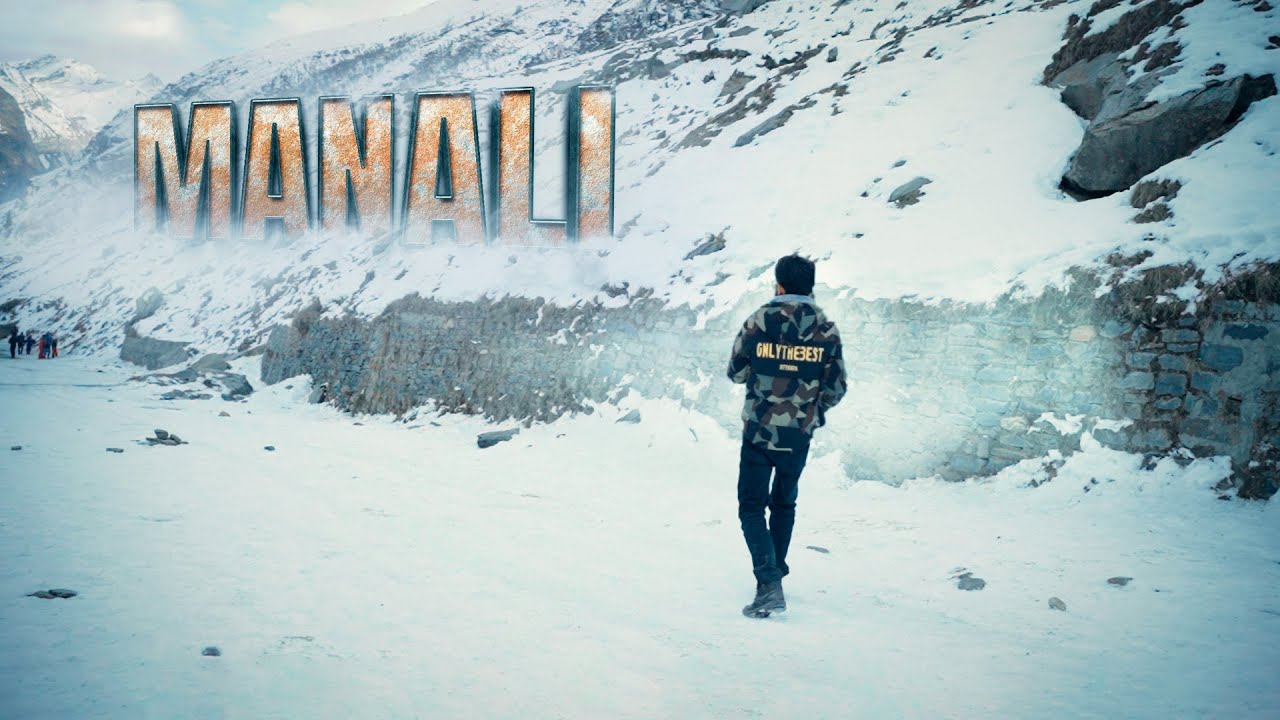 MANALI - Cinematic Travel Video | Tourist Places in Manali | Himachal ...