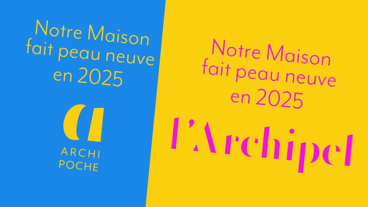 De nouveaux logos pour L'Archipel et Archipoche en 2025 ?! - YouTube