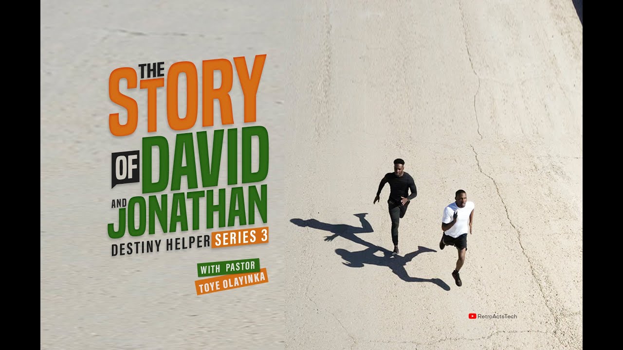 The Story of David & Jonathan with Pastor Toye Olayinka - YouTube