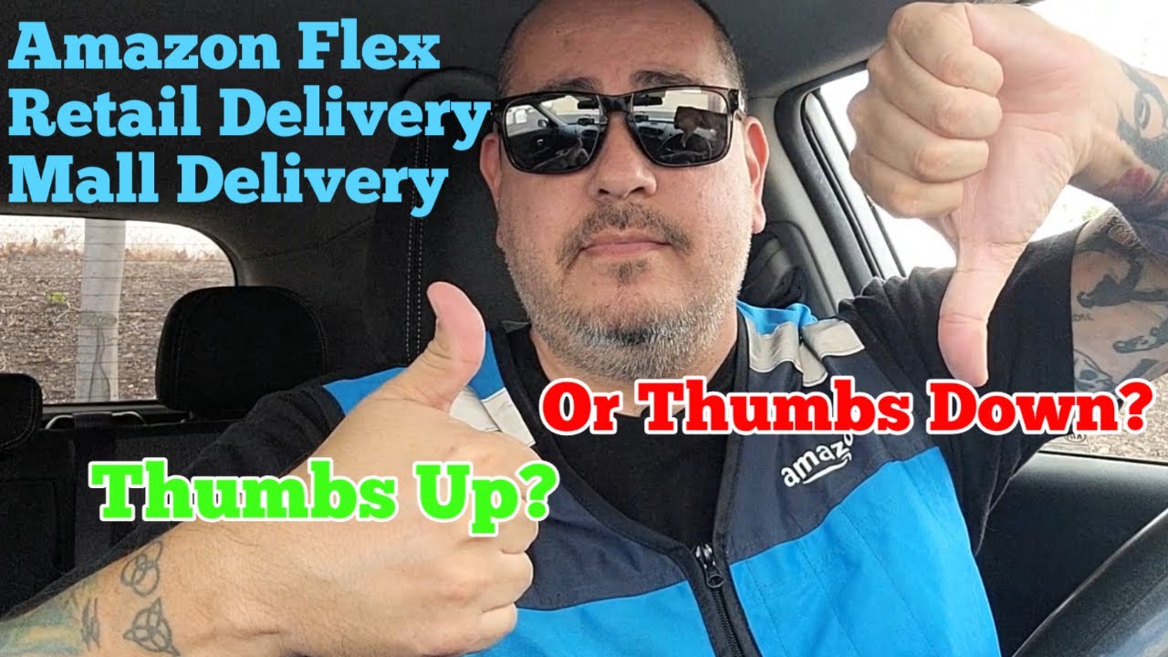 Amazon Flex Retail Delivery - Mall Delivery How Did It Go? - YouTube
