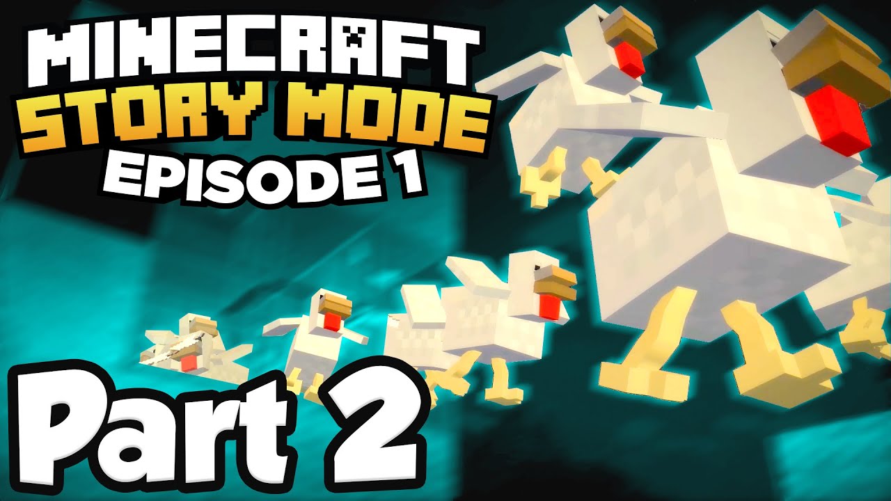 Minecraft: Story Mode [Episode 1] Part 2 - CHICKEN DISTRACTION!!! (Full ...