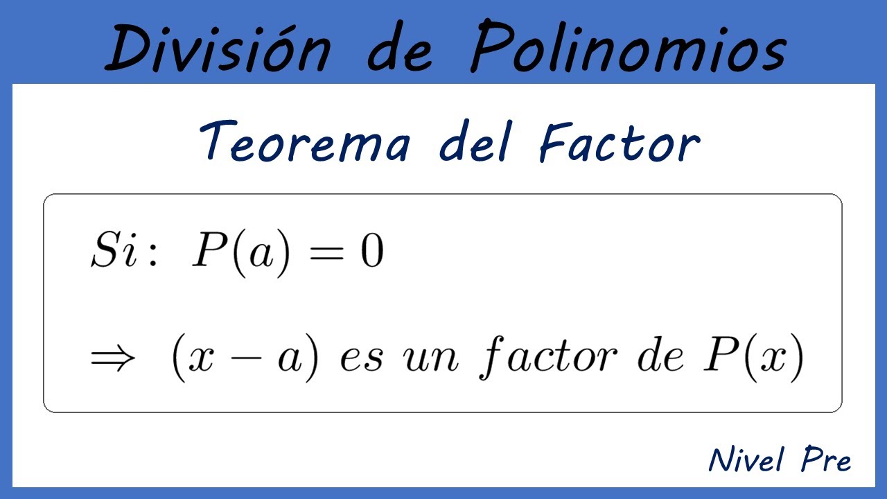 TEOREMA DEL FACTOR || 2 EJERCICIOS || DIVISIÓN DE POLINOMIOS #9 - YouTube