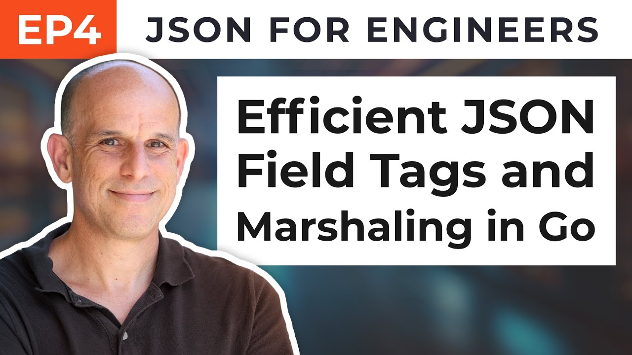 Efficient JSON Handling with Field Tags and Marshaling in Go - YouTube